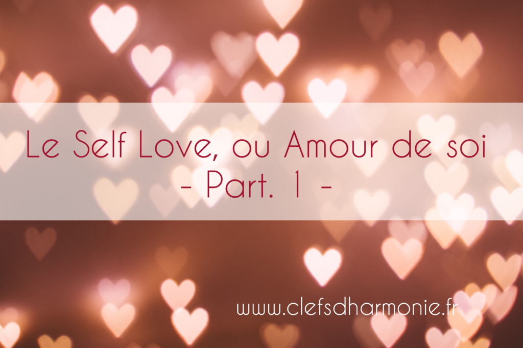 Le Self Love, ou amour de soi (Part.1) - Coralie Poli - Psycho ...